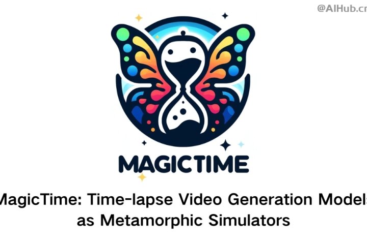 MagicTime-高质量延时视频生成项目 - AIHub工具导航